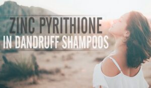 The 10 Best Zinc Pyrithione Shampoos - Dandruff Deconstructed