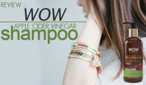 Review :: Wow Apple Cider Vinegar Shampoo - Dandruff Deconstructed